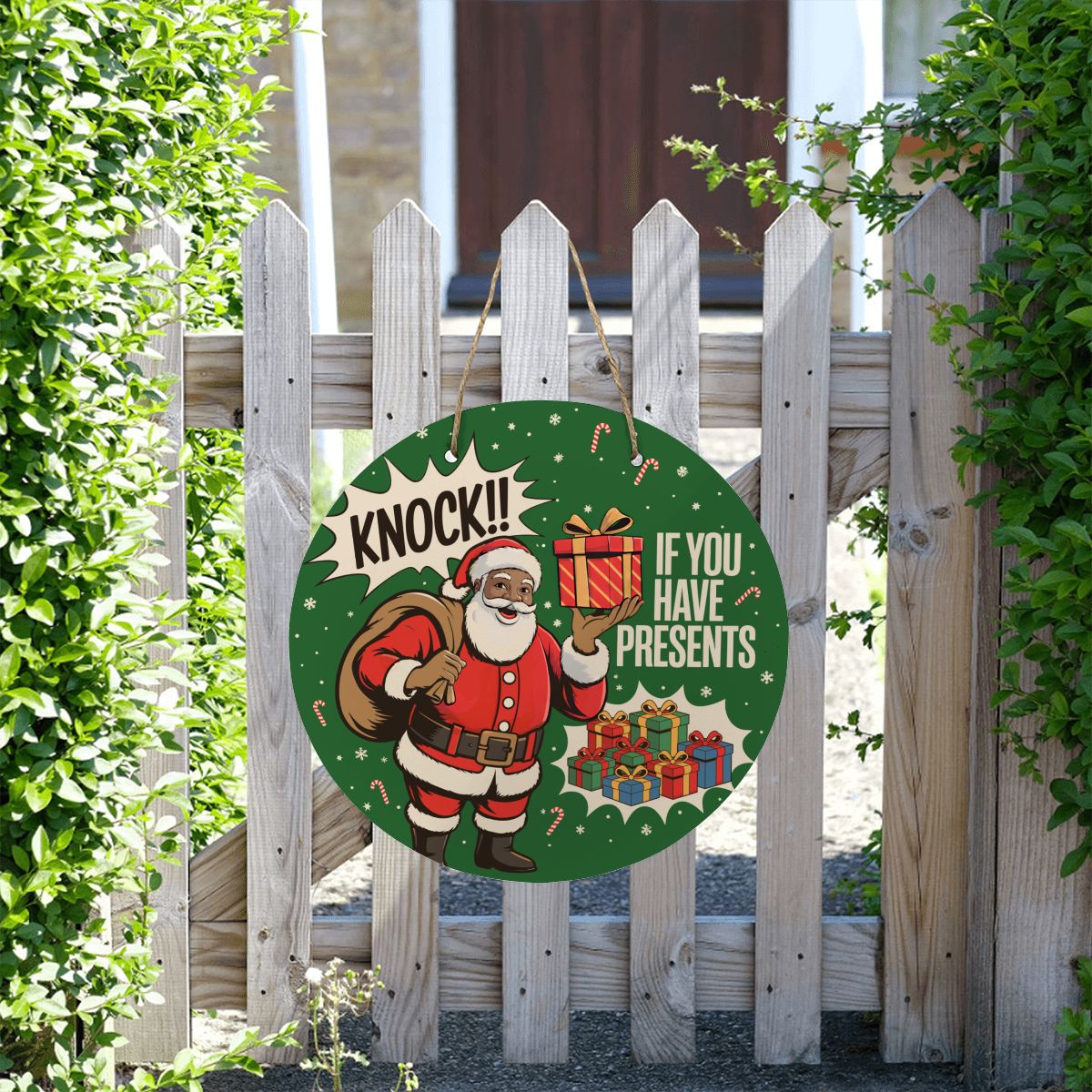 Knock If you Have Presents Round Wooden Door Sign | Melanin Apparel