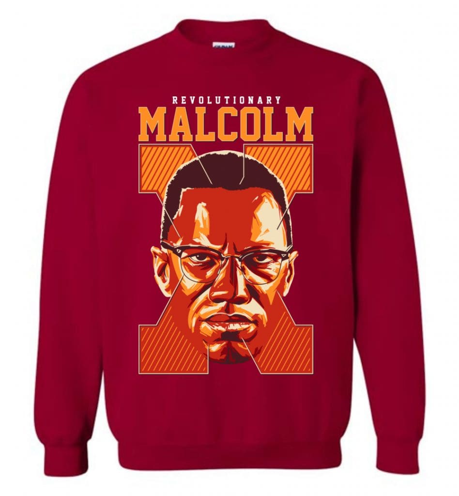 Malcolm X Revolutionary Sweatshirt | Melanin Apparel