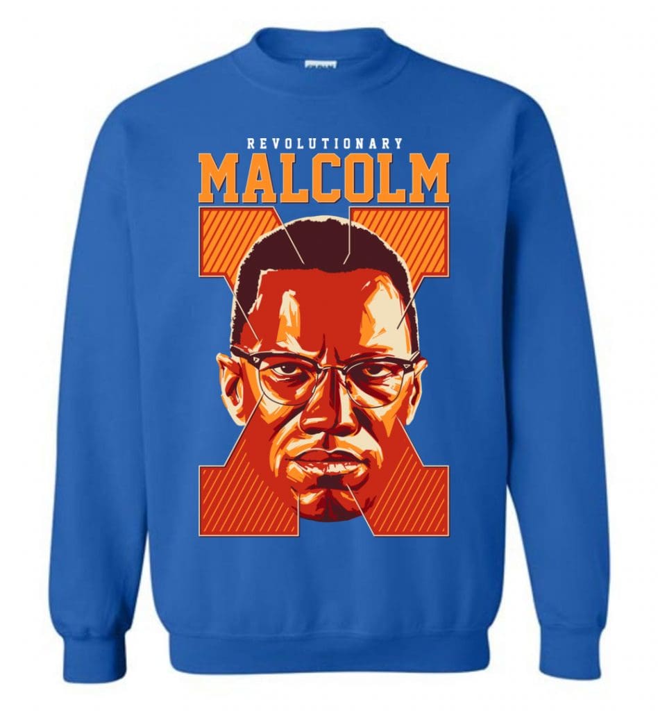 Malcolm X Revolutionary Sweatshirt | Melanin Apparel
