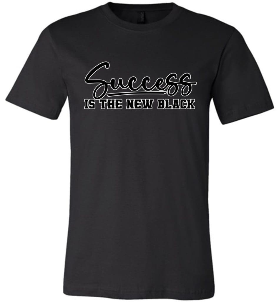 Sucess Is The New Black | Melanin Apparel